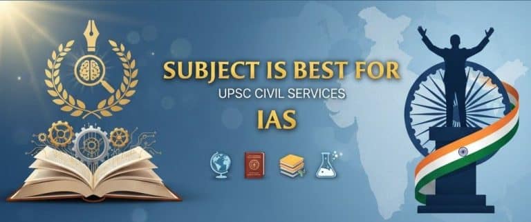 Which Subject Is Best For IAS? (Expert Backed)